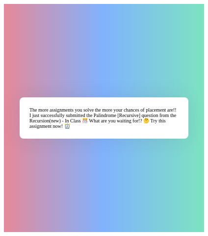 "alamshahbaz2987 solved the question Palindrome [Recursive] | Feed ...